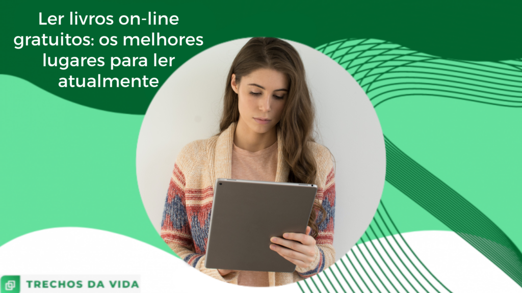 Ler livros online gratuitos: os melhores lugares para ler atualmente