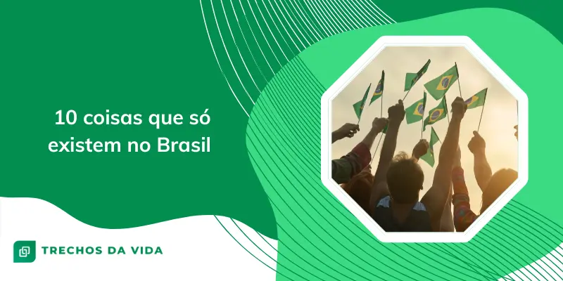 20 Coisas que Só Existem no Brasil - Trechos da Vida